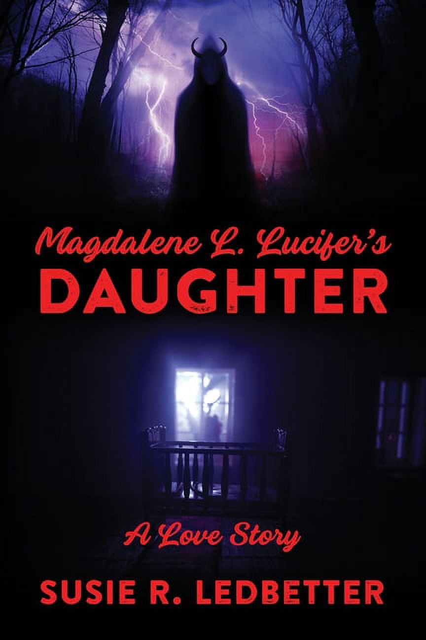 Magdalene L. Lucifer's Daughter: A Love Story (Paperback) - Walmart.com