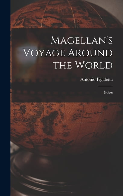 Magellan's Voyage Around the World: Index (Hardcover) - Walmart.com