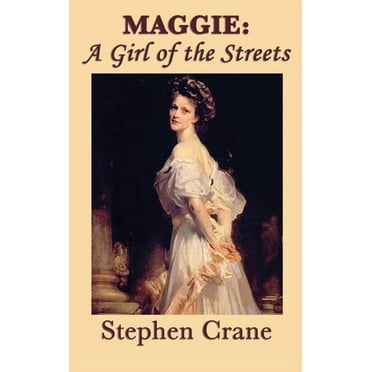 Signet Classics Maggie, a Girl of the Streets and Selected Stories, (Paperback) - Walmart.com