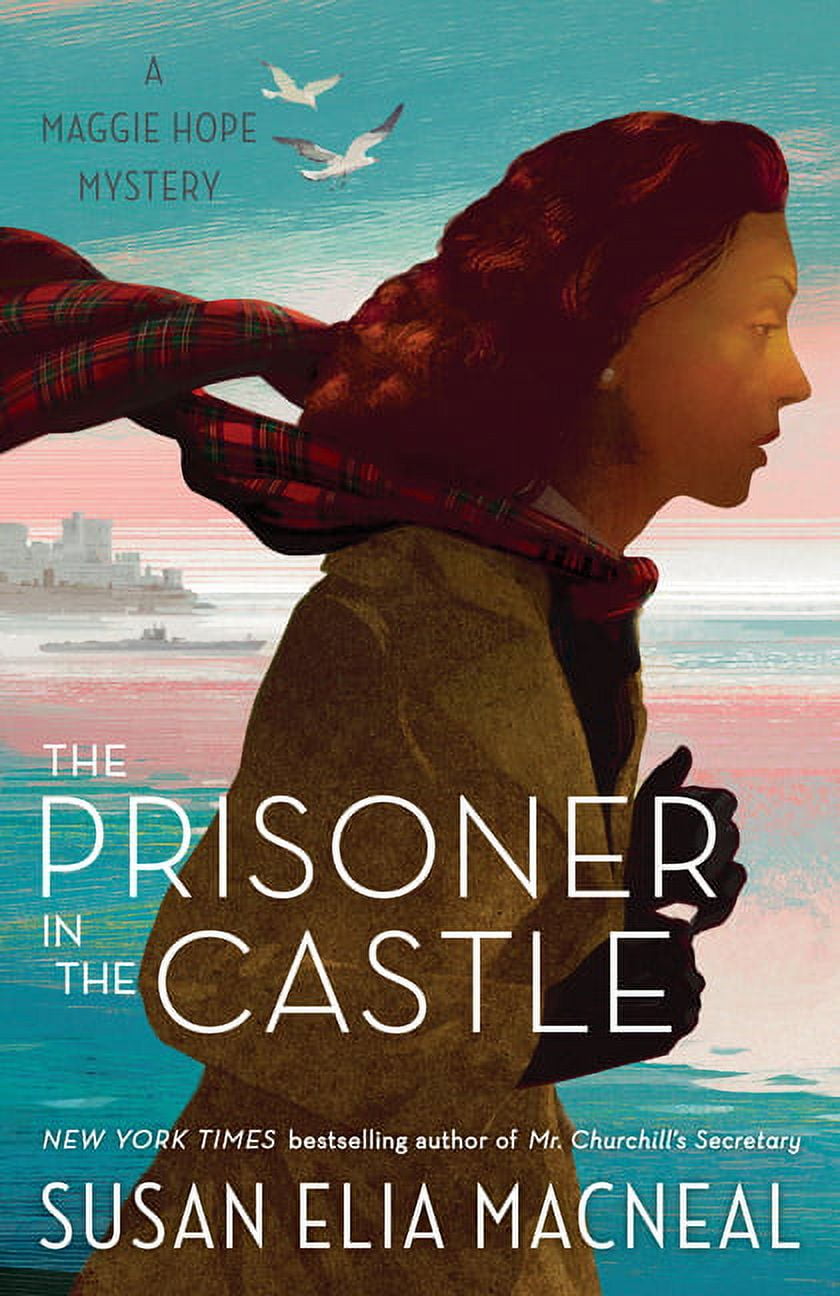 Maggie Hope The Prisoner in the Castle: A Maggie Hope Mystery, Book 8 ...