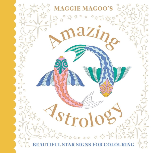 Maggie Magoo's Amazing Astrology: Beautiful Star Signs for Colouring ...