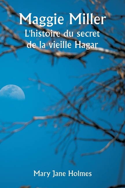Maggie Miller The Story of Old Hagar's Secret - Walmart.com
