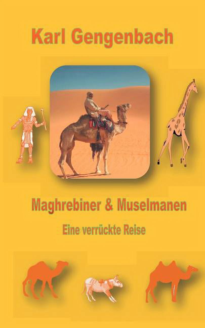 Maghrebiner und Muselmanen : Eine verrückte Reise (Paperback) - Walmart.com