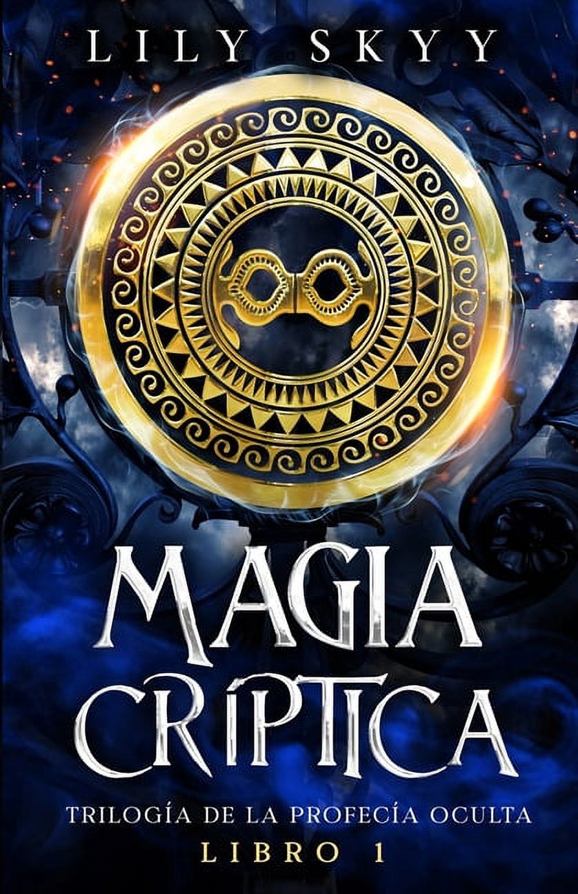 Magia Cr?ptica: Trilog?a de la Profec?a Oculta Libro 1 - Walmart.com