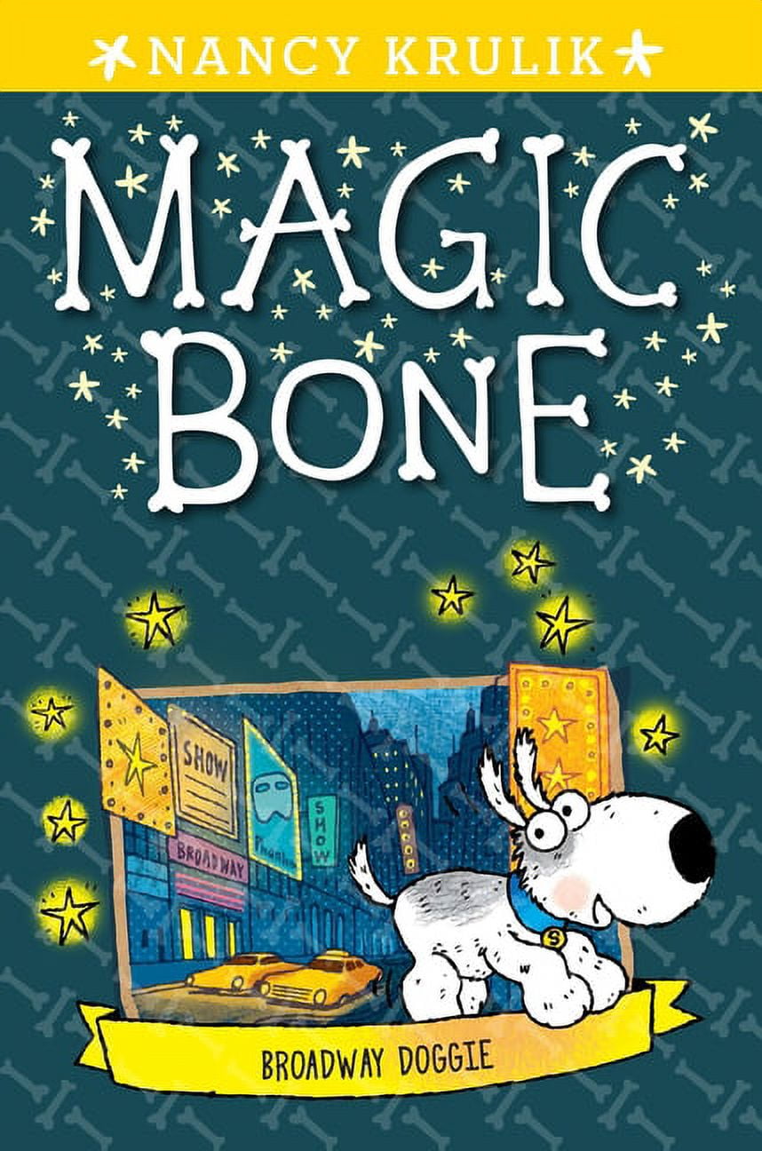 Magic Bone Broadway Doggie #10, Book 10, (Paperback) - Walmart.com