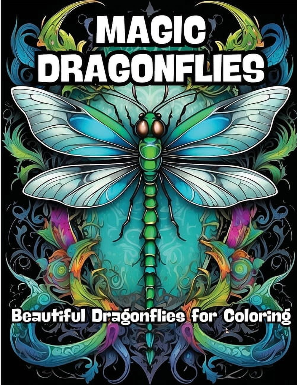 Magic Dragonflies: Beautiful Dragonflies for Coloring, (Paperback ...