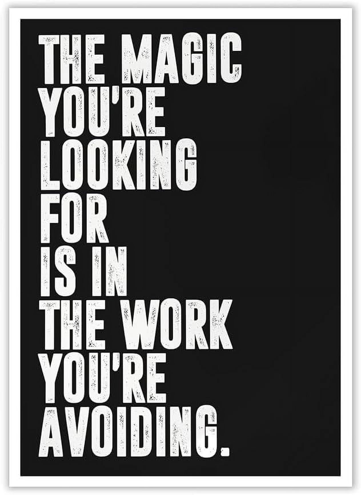 The Magic You're Looking For Is In The Work You're Avoiding Sign Metal ...