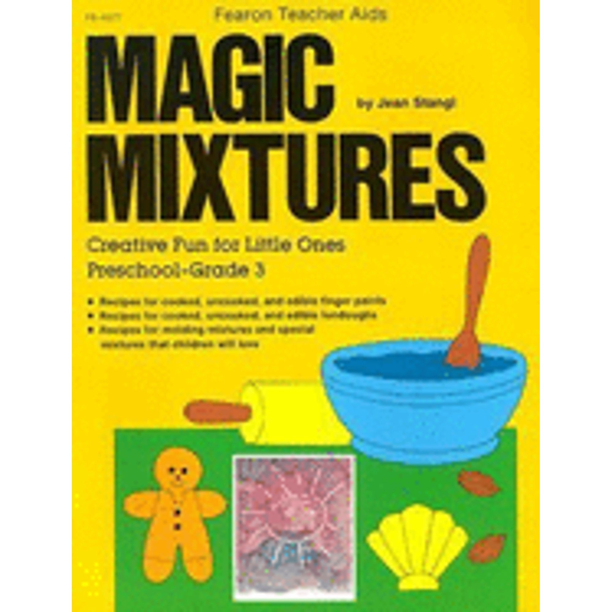Pre-Owned Magic Mixtures: Creative Fun for Little Ones, Preschool-Grade ...