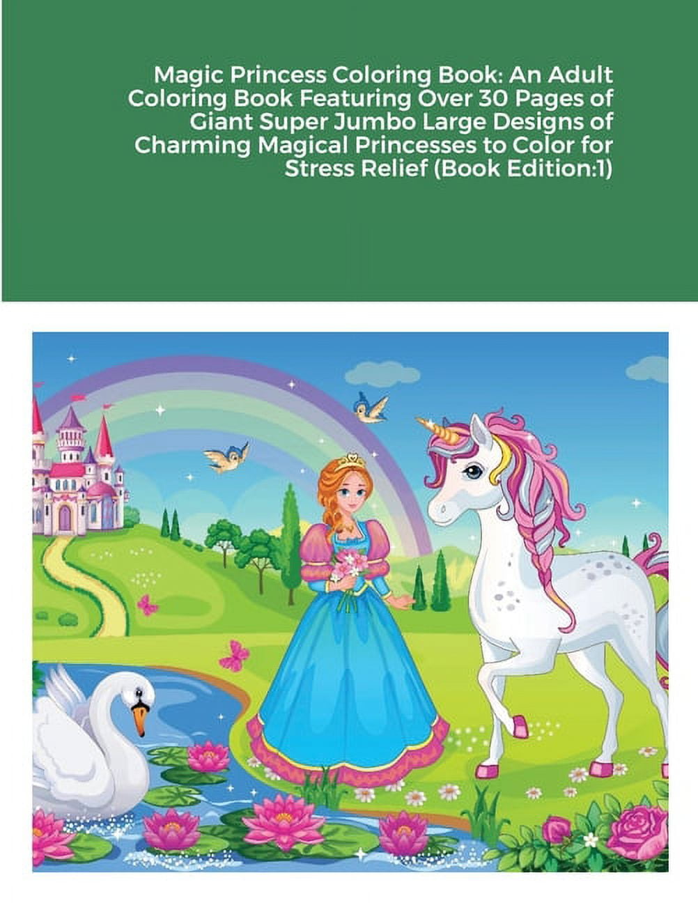 Magic Princess Coloring Book: An Adult Coloring Book Featuring Over 30 ...