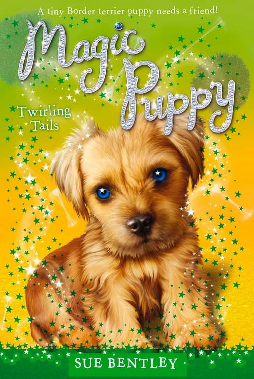 Magic Puppy Twirling Tails, Book 07, (Paperback) - Walmart.com