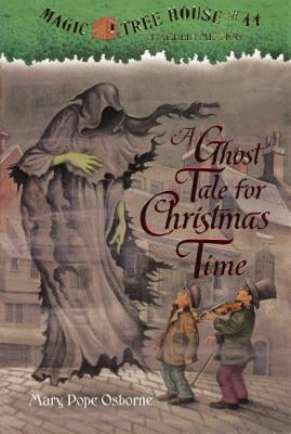 Magic Tree House: A Ghost Tale for Christmas Time (Series #44 ...