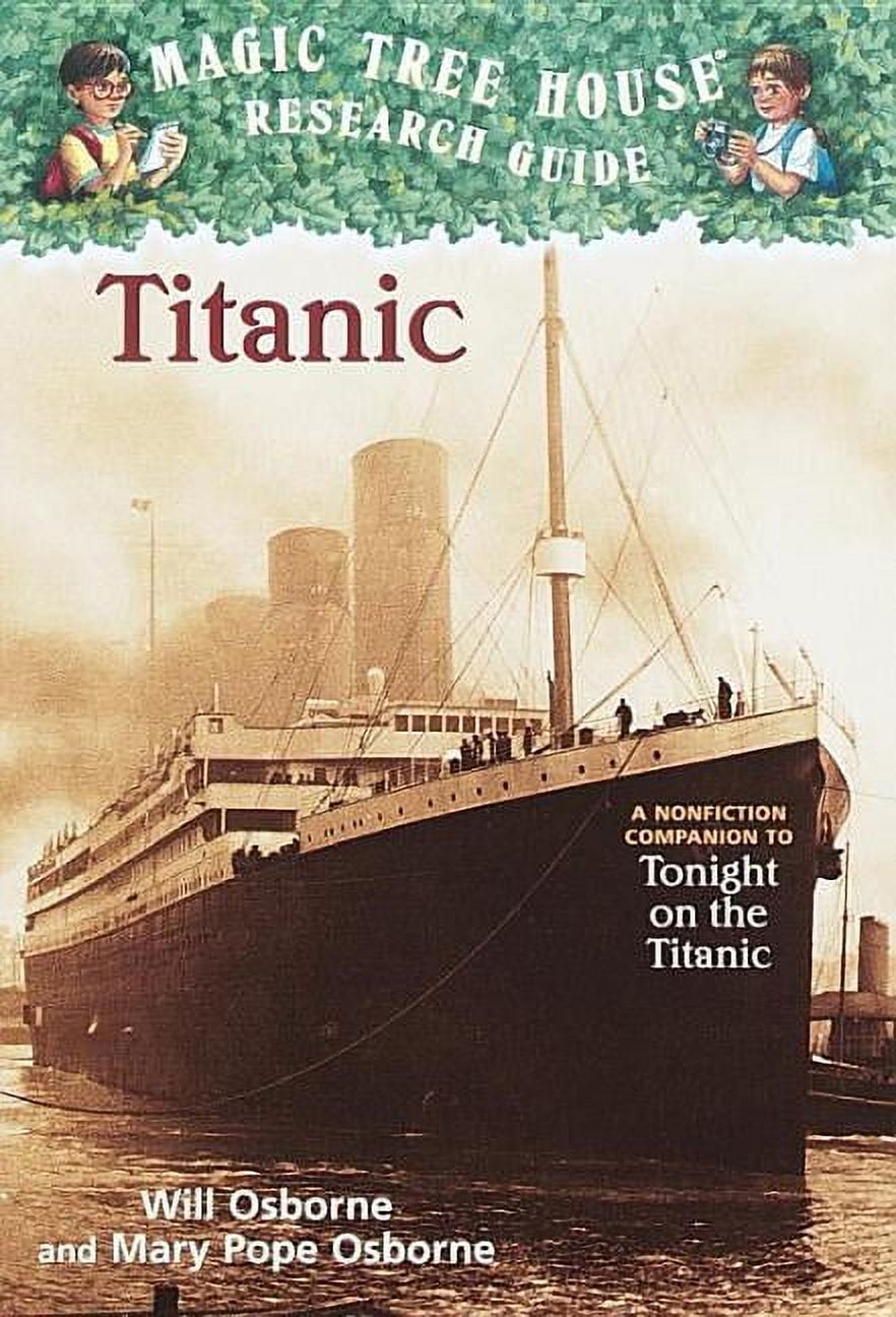 Magic Tree House Fact Tracker Titanic: A Nonfiction Companion to Magic ...
