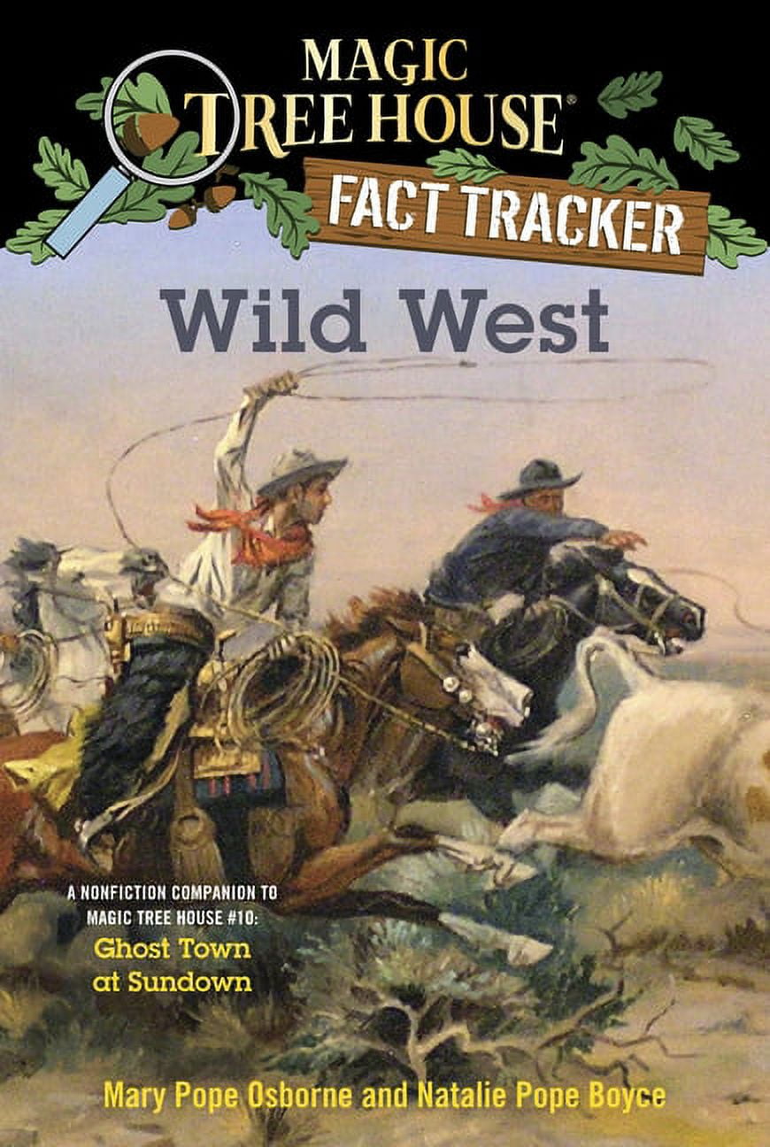 Magic Tree House Fact Tracker Wild West: A Nonfiction Companion to ...