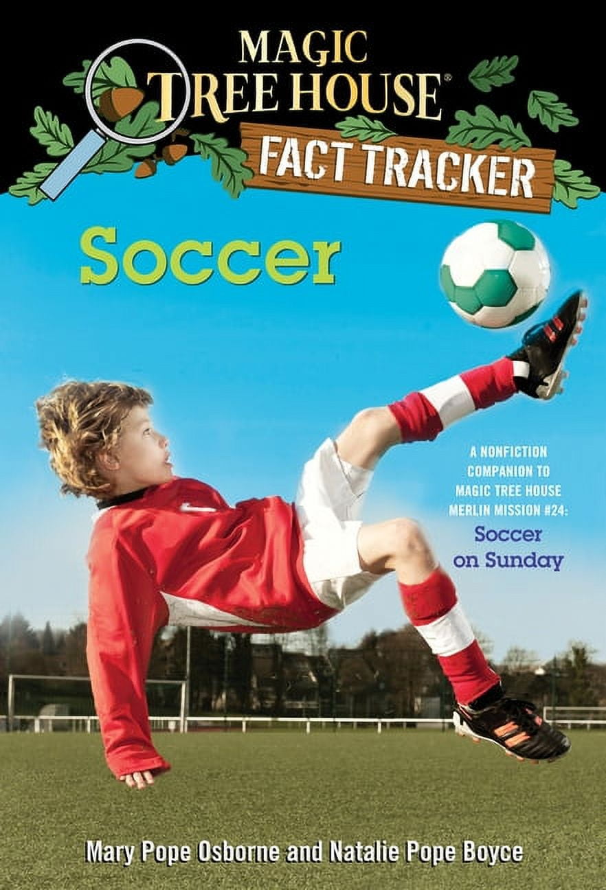 Magic Tree House Fact Tracker Soccer: A Nonfiction Companion to Magic ...