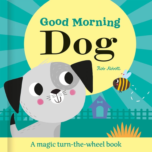 Magic Wheel Books Good Morning Dog, (Board Book) - Walmart.com