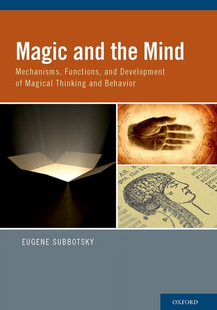 Magic and the Mind: Mechanisms, Functions, and Development of Magical ...
