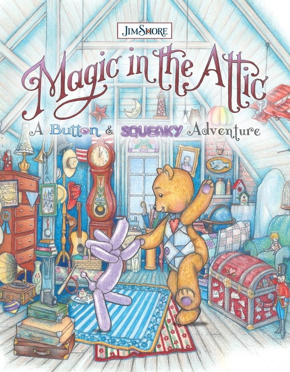 Magic in the Attic: A Button and Squeaky Adventure (Hardcover ...