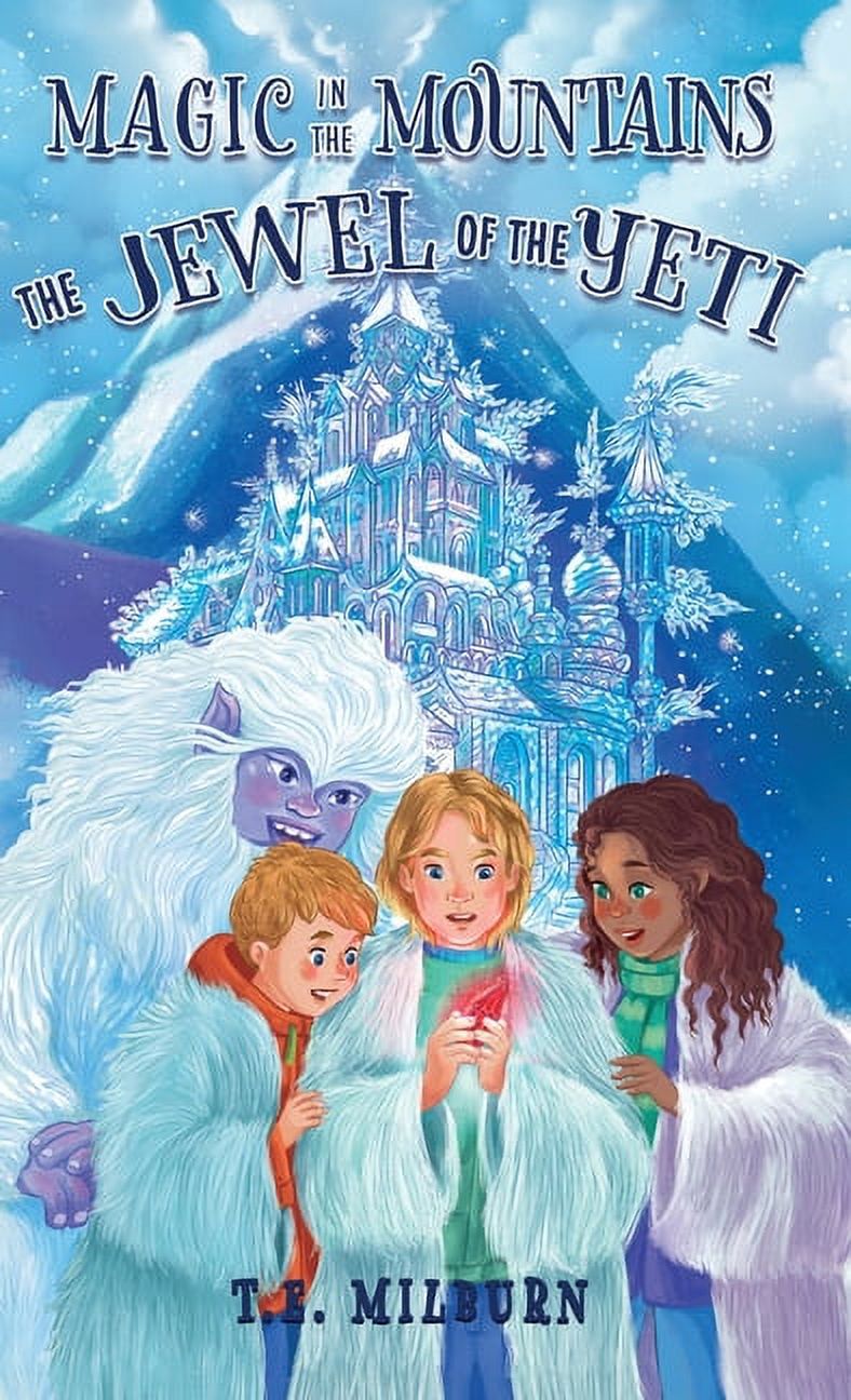 Magic in the Mountains: The Jewel of the Yeti: The Jewel of the Yeti ...