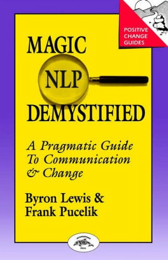 Pre-Owned Magic of NLP Demystified : A Pragmatic Guide to Communication and Change (Paperback ...