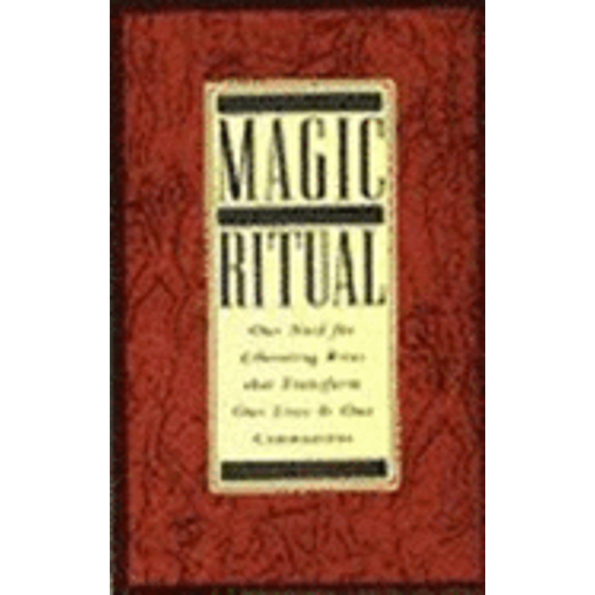 Pre-Owned The Magic of Ritual: Our Need for Liberating Rites That ...