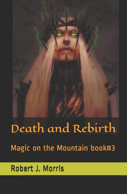 Magic on the Mountain: Death and Rebirth: Magic on the Mountain book#3 ...