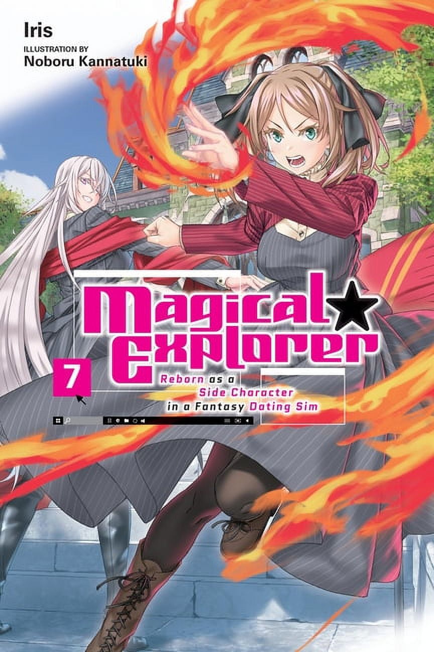 Magical Explorer (Light Novel) Magical Explorer, Vol. 7 (Light Novel): Reborn as a Side ...