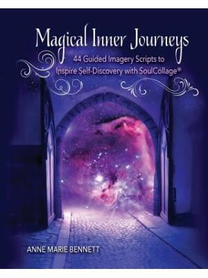 Magical Inner Journeys : 44 Guided Imagery Scripts to Inspire Self ...