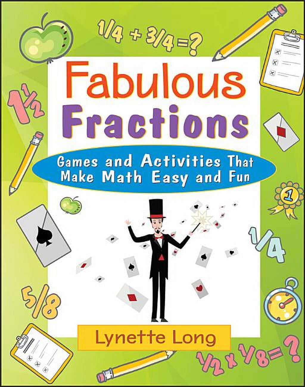 Magical Math Fabulous Fractions: Games and Activities That Make Math ...