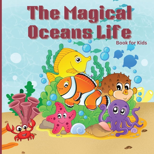 The Magical Ocean Life Book for Kids: Fun and Educational Marine Life ...