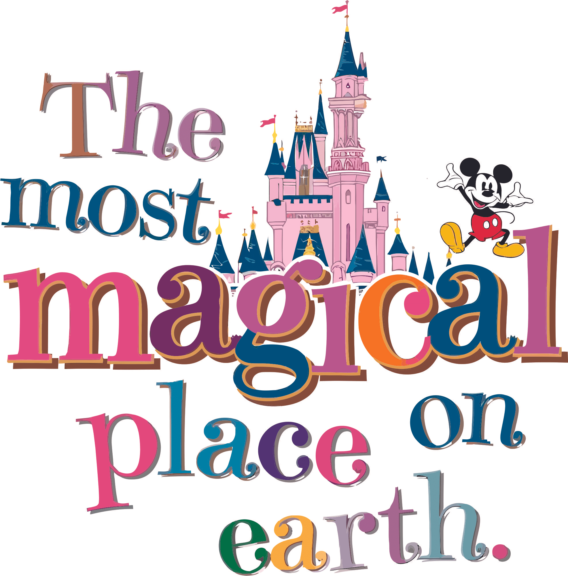The Most Magical Place On Earth Mouse Famous Iconic Taglines Quotes ...