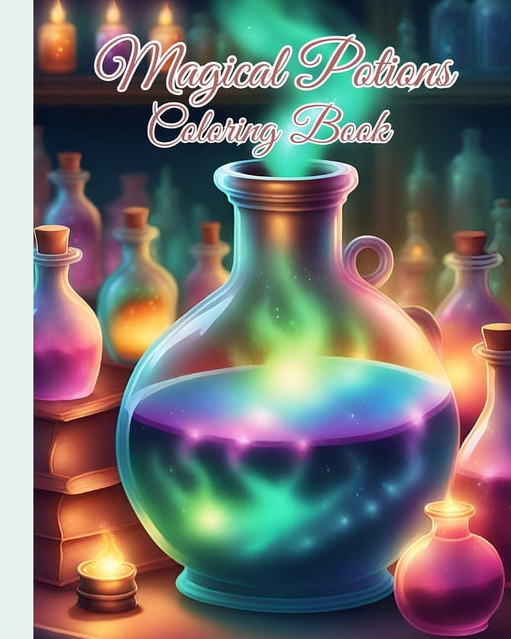 Magical Potions Coloring Book: Spells and Potions Coloring Book for New ...