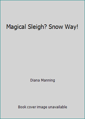 Pre-Owned Magical Sleigh? Snow Way! (Hardcover) 1630599417 ...