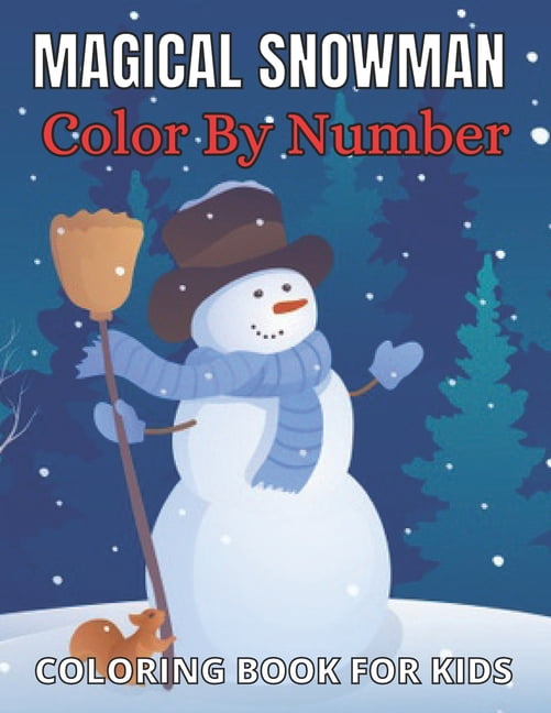 Magical Snowman Color By Number Coloring Book For Kids : Snowman Color ...