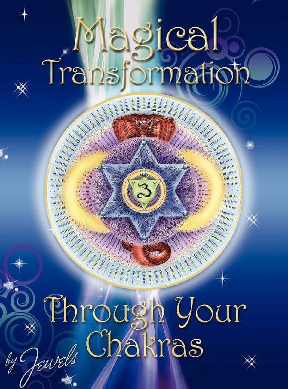 Magical Transformation through your Chakras, (Hardcover) - Walmart.com