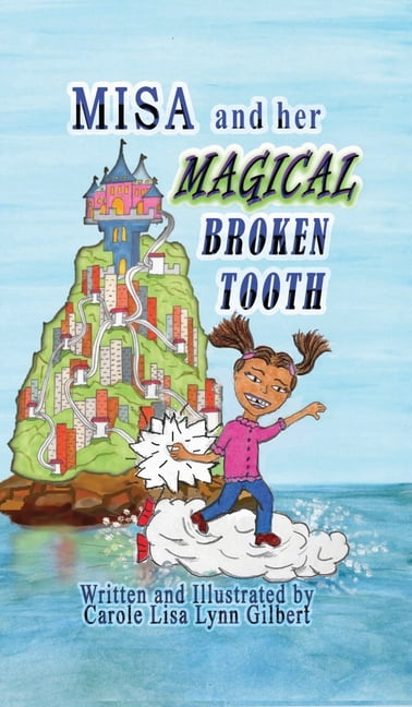 Magically Encouraging Books Misa and her Magical Broken Tooth, Book 1 ...