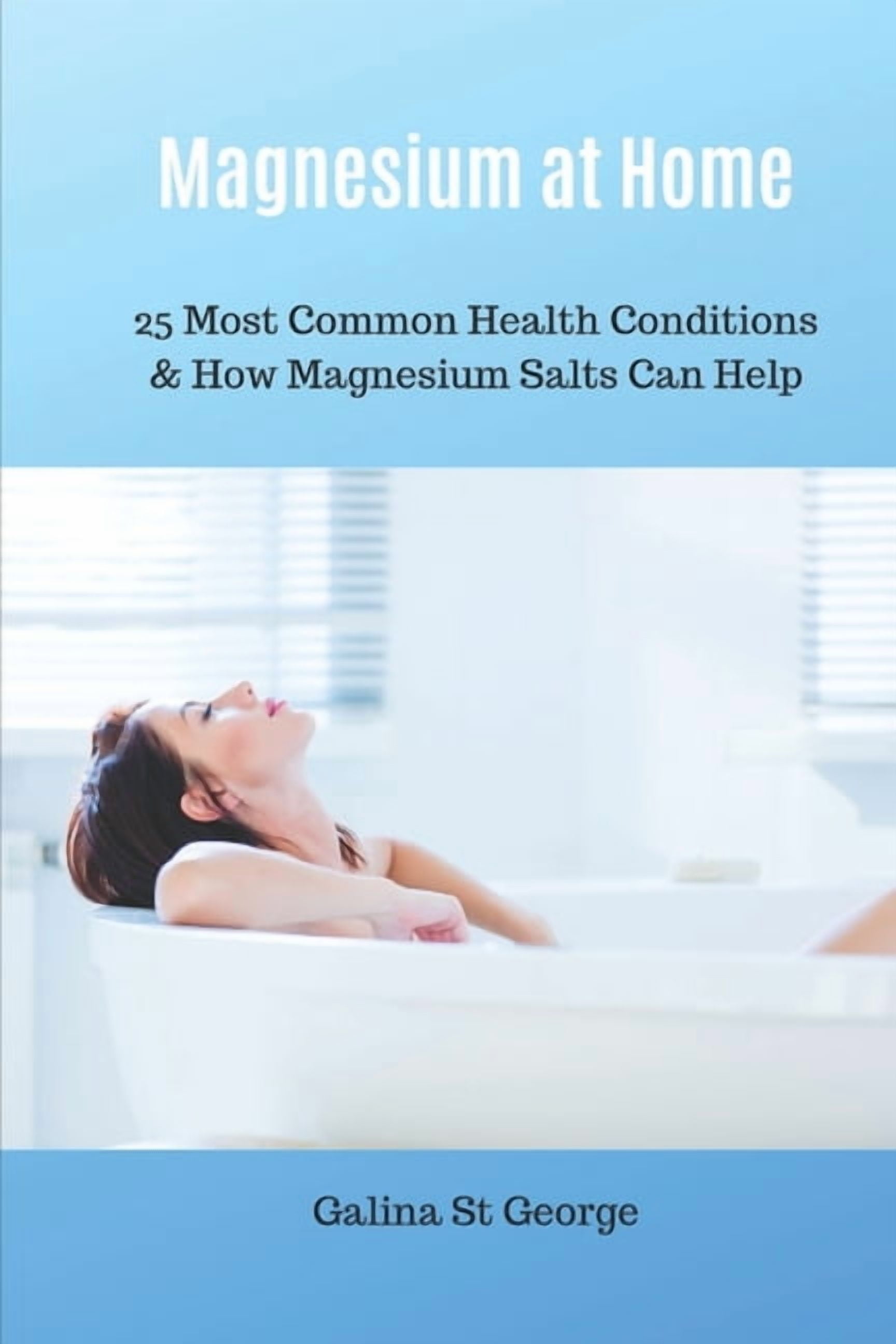 Magnesium at Home: 25 Most Common Health Conditions & How Magnesium ...