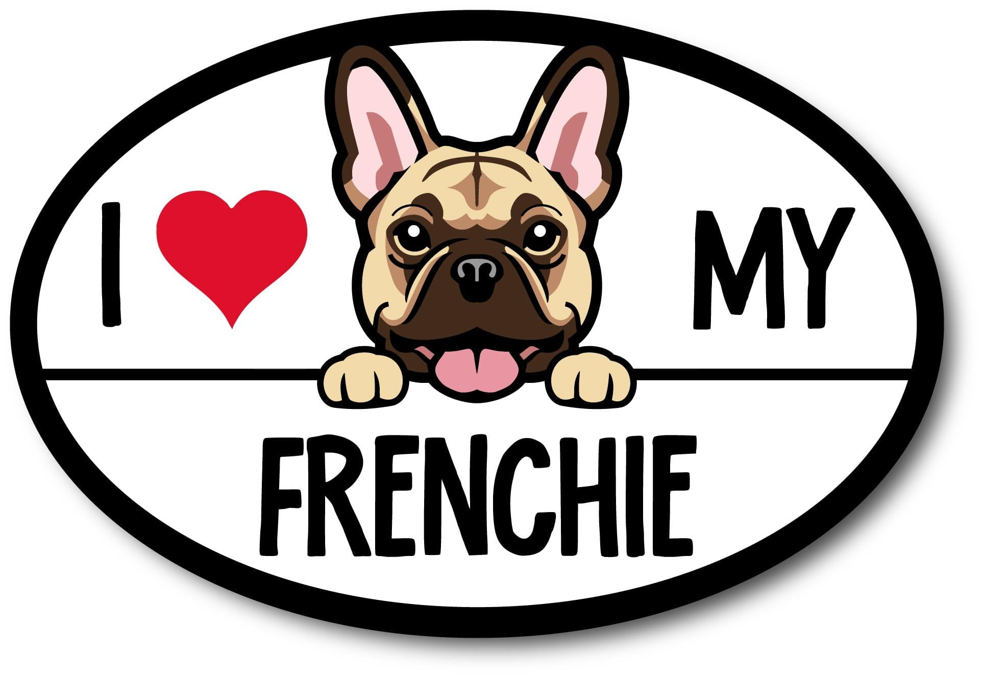 Magnet Me Up I Love My Frenchie Magnetic Car Decal, 4x6 Inches Oval ...