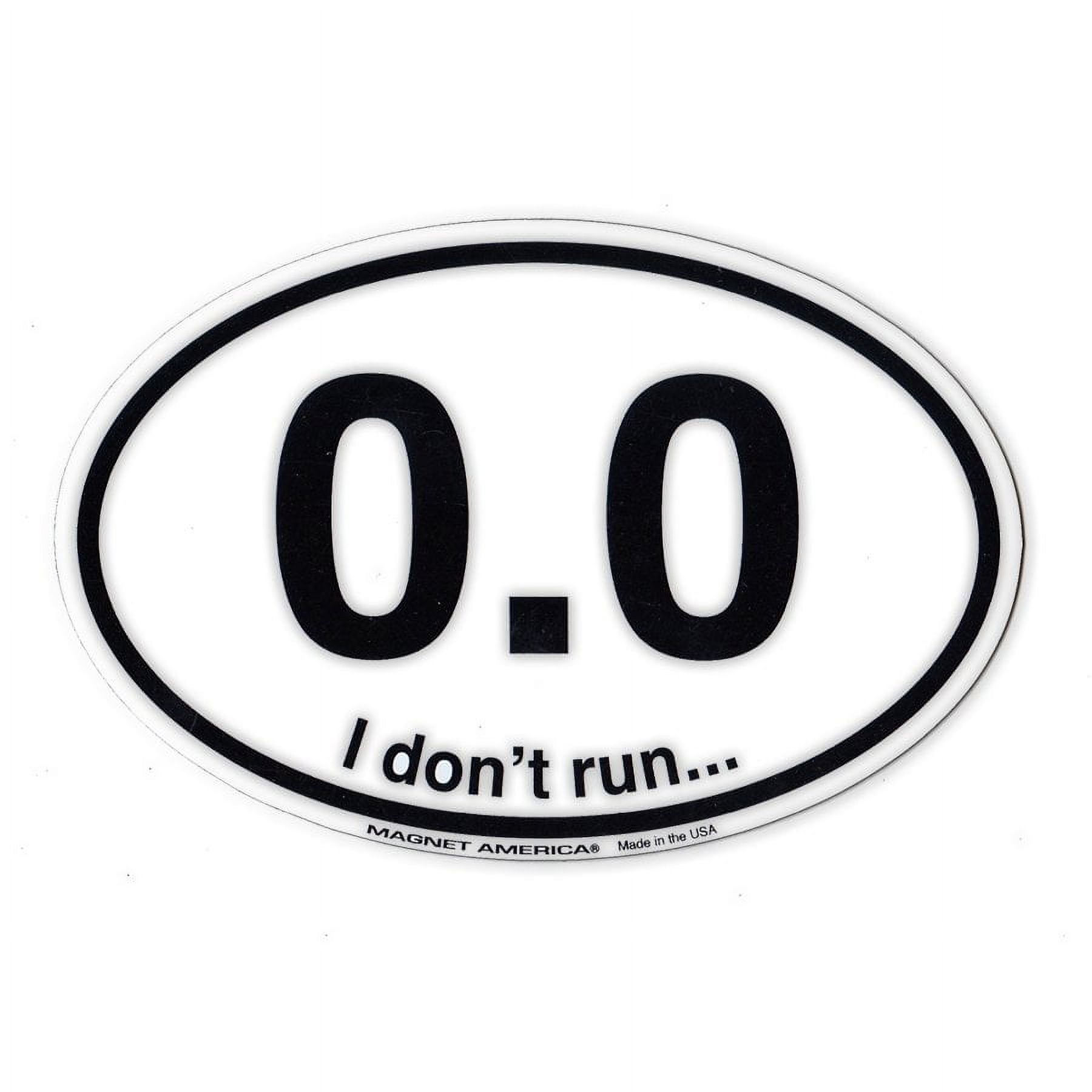 Magnetic Bumper Sticker - 0.0 I Don't Run (26.3 Spoof, Parody, Joke ...