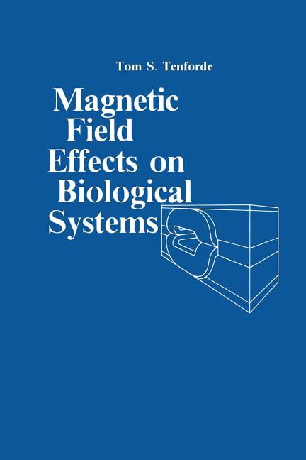 Magnetic Field Effect on Biological Systems: Based on the Proceedings ...
