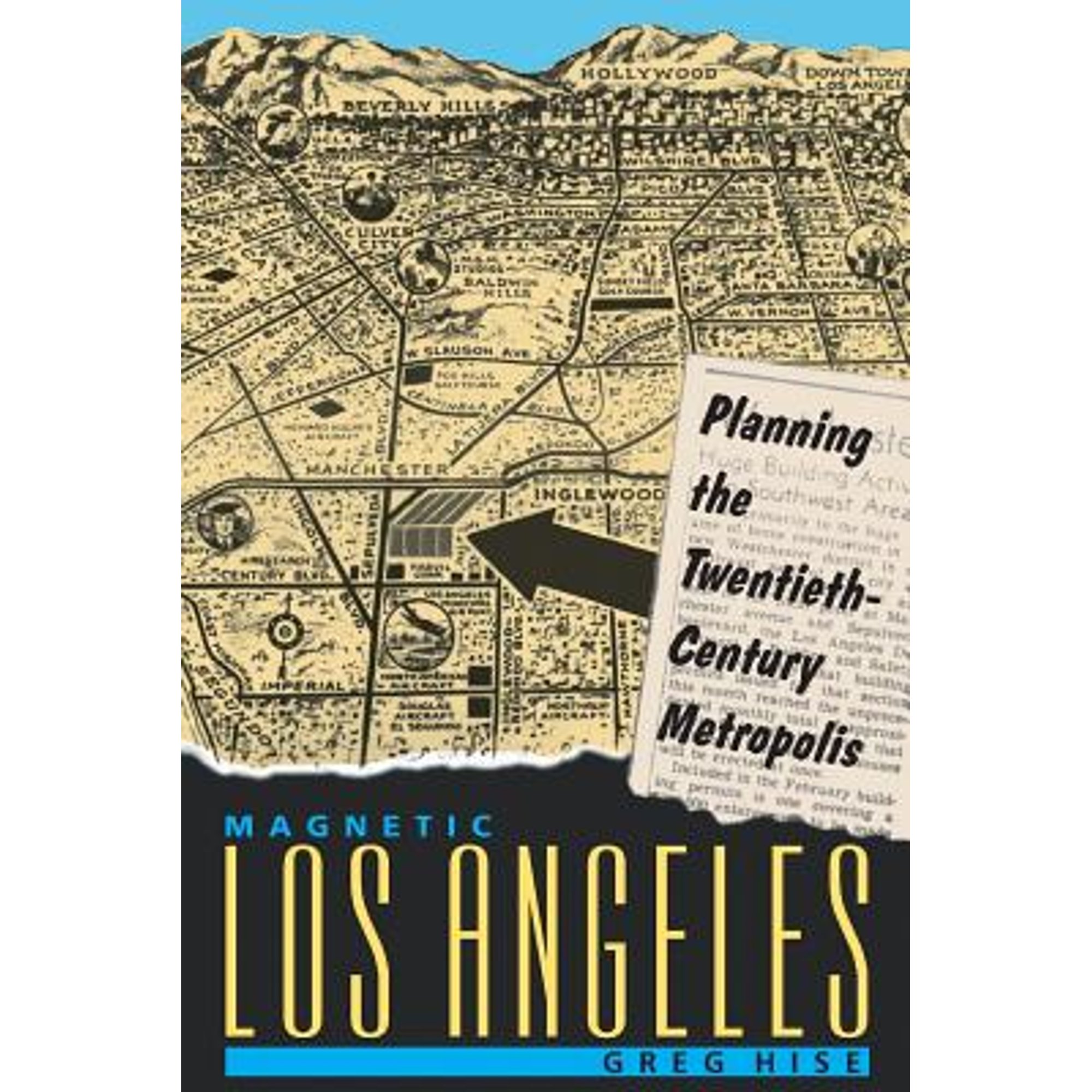 Pre-Owned Magnetic Los Angeles: Planning the Twentieth-Century ...