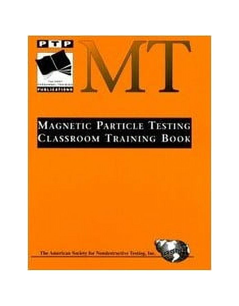 Pre-Owned MT: Magnetic Particle Testing Classroom Training Book ...