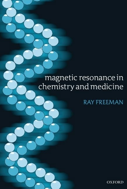 Magnetic Resonance in Chemistry and Medicine (Paperback) by Ray Freeman ...