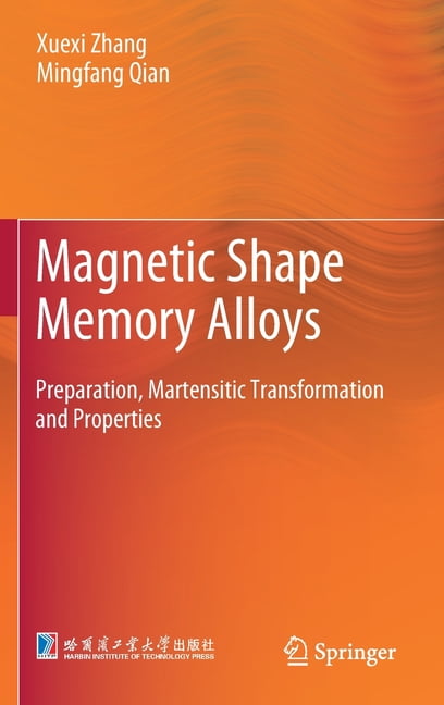 Magnetic Shape Memory Alloys: Preparation, Martensitic Transformation ...