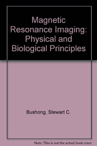 Pre-Owned Magnetic resonance imaging: Physical and biological ...