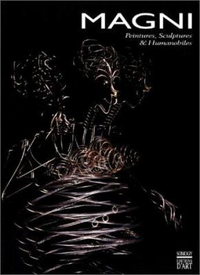Pre-Owned Magni: Paintings, Sculptures & Humanobiles (Hardcover ...