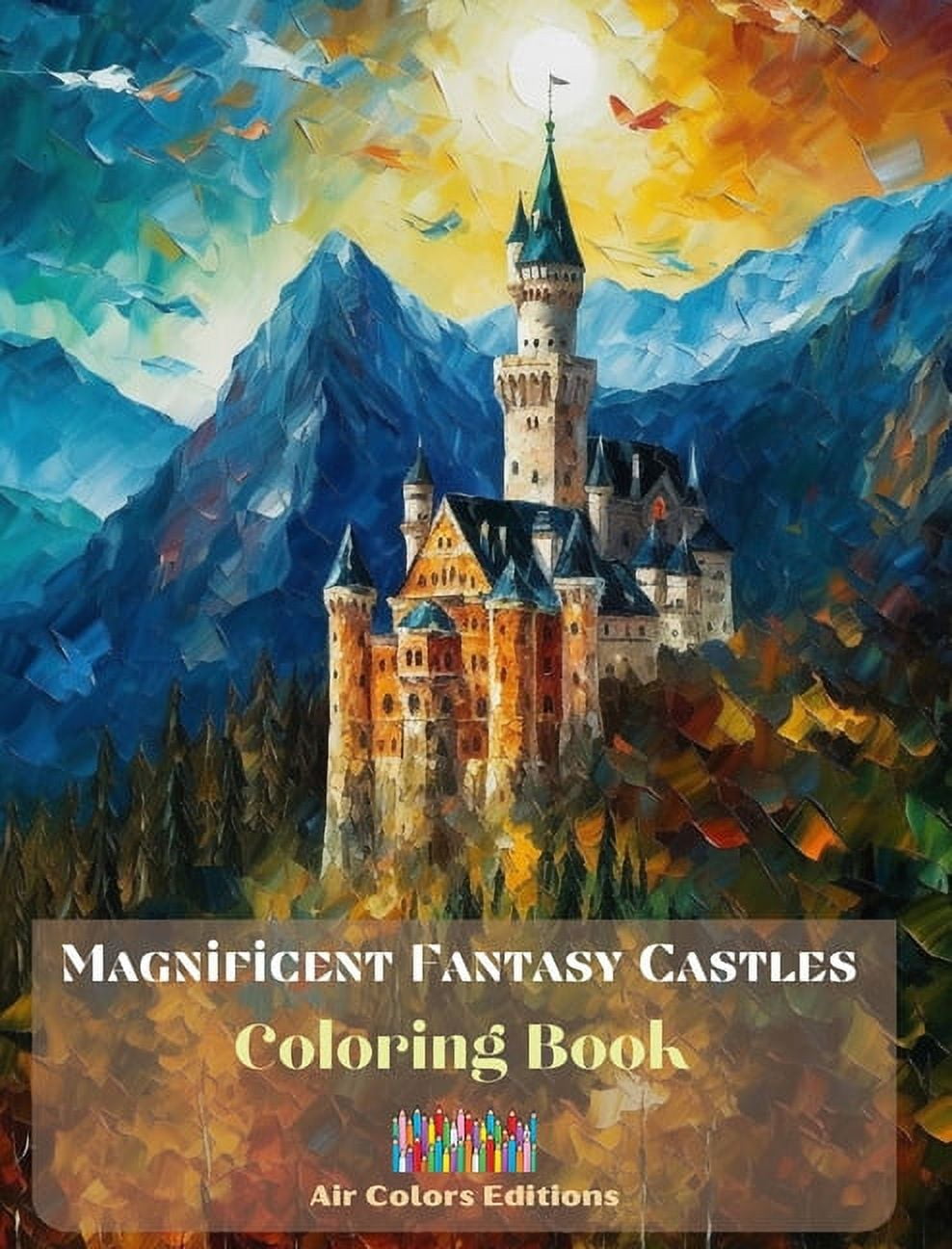 Magnificent Fantasy Castles - Coloring Book - Delight yourself with ...