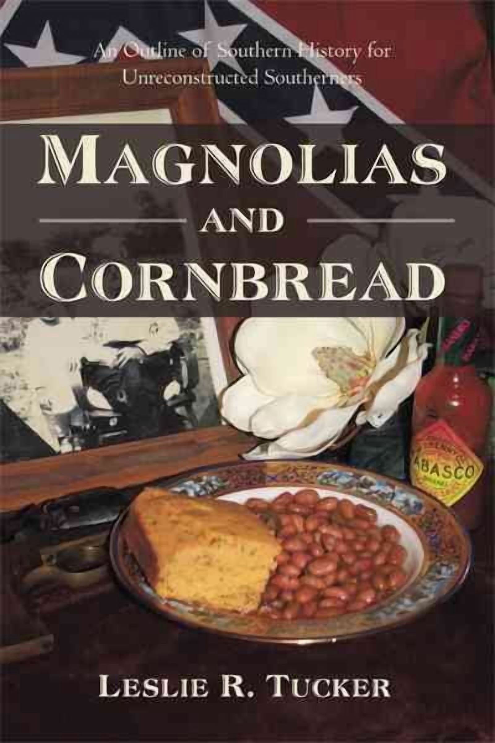 Magnolias and Cornbread: An Outline of Southern History for ...