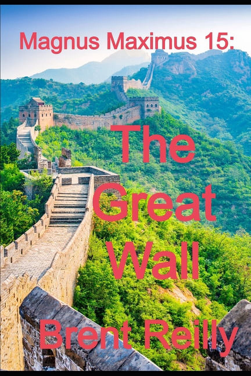 Magnus Maximus: Magnus Maximus 15: The Great Wall (Paperback) - Walmart.com