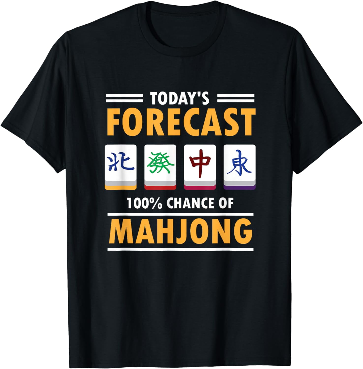Mah Jong Forecast 100% Chance Of Mahjong T-Shirt - Walmart.com