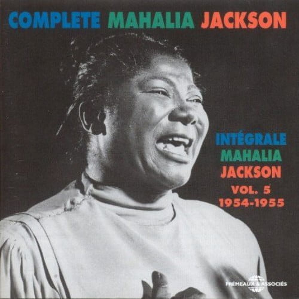 Mahalia Jackson - Vol. 5-Complete Mahalia Jackson 1954-1955 - Music ...